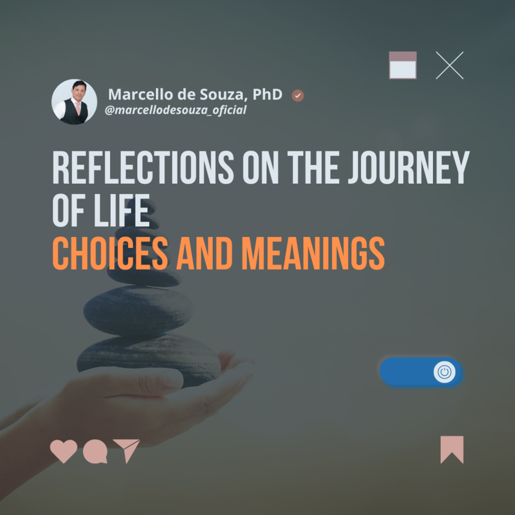 Reflections on the Journey of Life: Choices and Meanings - Marcello de ...